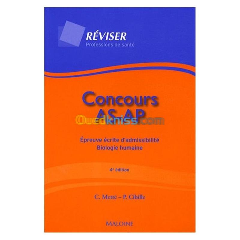 Concours AS-AP - Epreuve écrite d'admissibilité - Biologie humaine 4e édition - الجزائر الجزائر